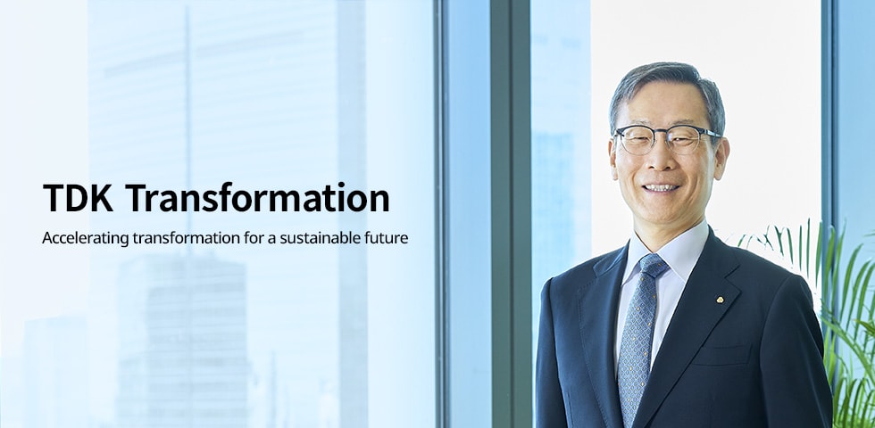 Greetings from TDK's President & CEO | About TDK